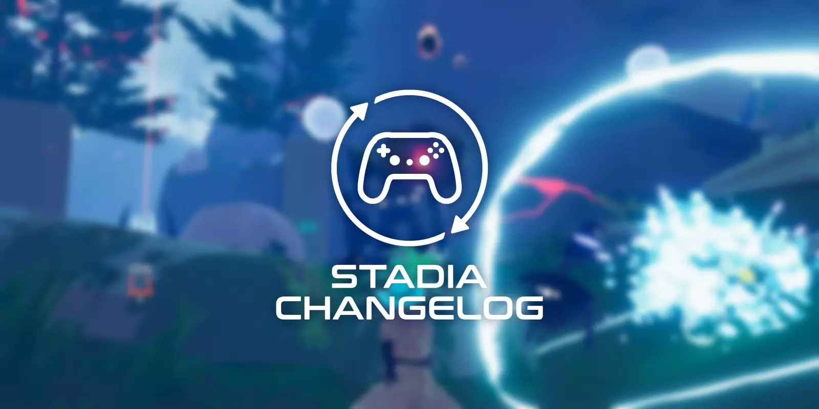 Stadia Google I/O 2022де көрсөтүлбөй калган 2922_1