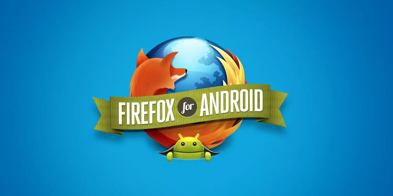 ئاندىرويىد ئۈچۈن Firefox يېڭىلانغان w / يېڭى بىخەتەرلىك ئىقتىدارلىرى ، خاتالىقلارنى ئوڭشاش قاتارلىقلار 43064_1