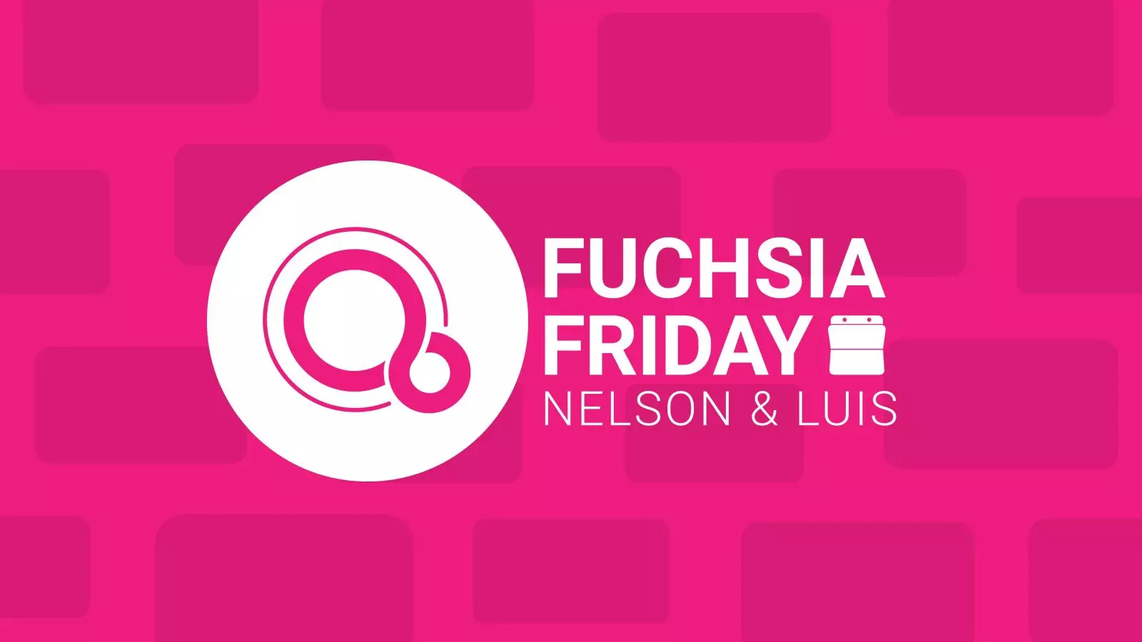 Fuchsia Friday Nelson & Luis